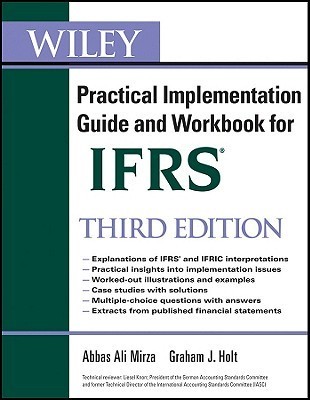Wiley IFRS: Practical Implementation Guide and Workbook by Abbas Ali ...
