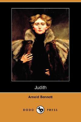 Judith by Arnold Bennett | Goodreads
