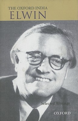 The Oxford India Elwin (Oxford India Collection) by Verrier Elwin ...