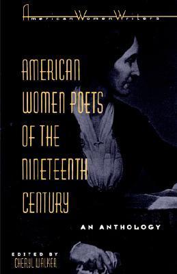 American Women Poets of the Nineteenth Century by Cheryl Walker | Goodreads