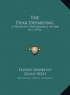The Dear Departing the Dear Departing: A Frivolous Performance in One ...