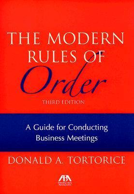 The Modern Rules of Order by Donald A. Totorice | Goodreads