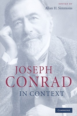 Joseph Conrad in Context (Literature in Context) by Allan H. Simmons ...
