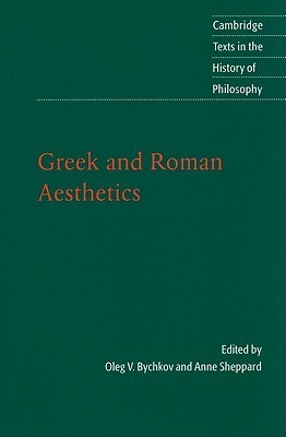 Greek and Roman Aesthetics by Oleg V. Bychkov | Goodreads