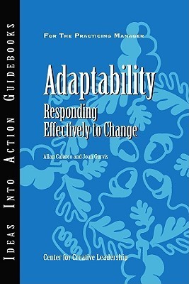 Adaptability: Responding Effectively to Change by Allan Calarco | Goodreads