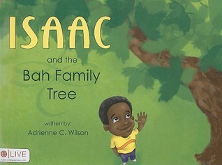 Isaac and the Bah Family Tree by Adrienne C. Wilson | Goodreads