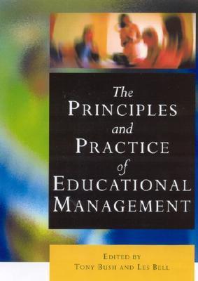 The Principles and Practice of Educational Management by Tony Bush ...