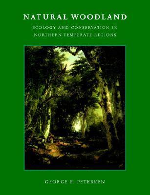 Natural Woodland: Ecology and Conservation in Northern Temperate ...