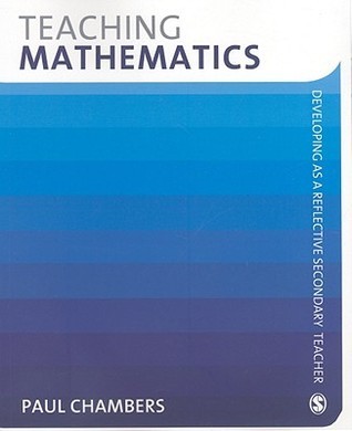 Teaching Mathematics by Paul Chambers | Goodreads