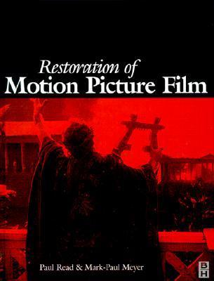 Restoration of Motion Picture Film by Paul Read | Goodreads