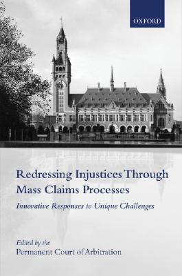 Redressing Injustices through Mass Claims Processes: Innovative ...