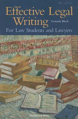 Effective Legal Writing For Law Students and Lawyers by Gertrude Block ...