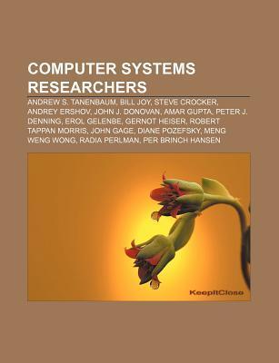 Computer Systems Researchers: Andrew S. Tanenbaum, Bill Joy, Steve ...