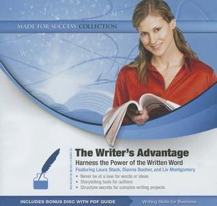 The Writer's Advantage: Harness the Power of the Written Word (Made for ...