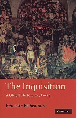 The Inquisition: A Global History 1478–1834 by Francisco Bethencourt ...