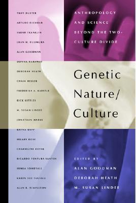 Genetic Nature/Culture: Anthropology and Science beyond the Two-Culture ...