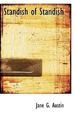 Standish of Standish by Jane G. Austin | Goodreads