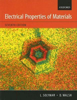 Electrical Properties of Materials by Laszlo Solymar | Goodreads