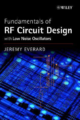 Fundamentals of RF Circuit Design: with Low Noise Oscillators by Jeremy ...
