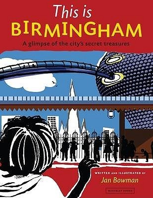 This is Birmingham: A Glimpse of the City's Secret Treasures by Jan ...