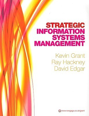 Strategic Information Systems Management by Kevin Grant | Goodreads