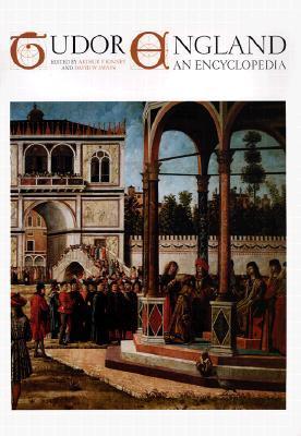 Tudor England: An Encyclopedia by Arthur F. Kinney | Goodreads