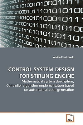 CONTROL SYSTEM DESIGN FOR STIRLING ENGINE: Mathematical system ...