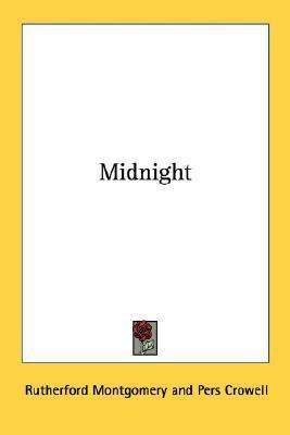 Midnight by Rutherford G. Montgomery | Goodreads