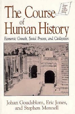 The Course of Human History:: Economic Growth, social process, and ...