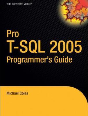 Pro T-SQL 2005 Programmer's Guide by Michael G.H. Coles | Goodreads
