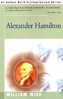 Alexander Hamilton by William Wise | Goodreads