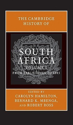 The Cambridge History of South Africa, Volume 1: From Early Times to ...