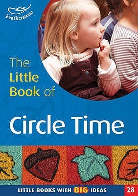The Little Book of Circle Time: Little Books with Big Ideas by Dawn ...