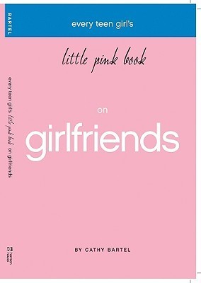 Little Pink Book for Girlfriends (Little Pink Books by Cathy Bartel ...