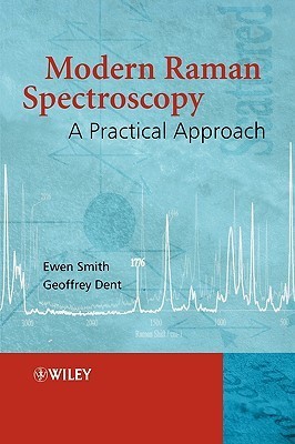 Modern Raman Spectroscopy: A Practical Approach by Ewen Smith | Goodreads