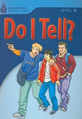 Do I Tell?: Foundations Reading Library 4 by Rob Waring | Goodreads