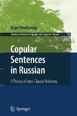 Copular Sentences in Russian: A Theory of Intra-Clausal Relations by ...