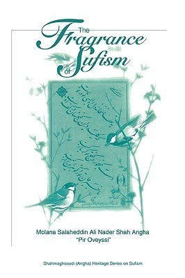 The Fragrance of Sufism (Shahmaghsoudi by Salaheddin Ali Nader Shah ...