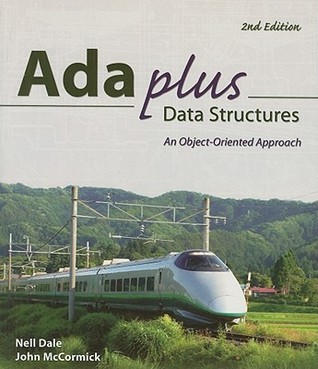 Ada Plus Data Structures: An Object Oriented Approach by Nell B. Dale ...