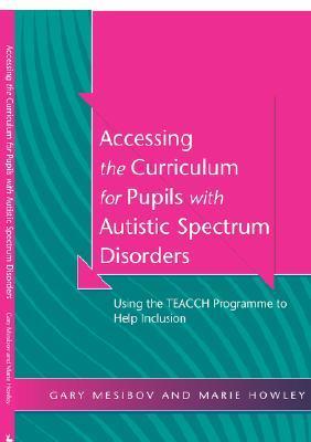 Accessing the Curriculum for Pupils with Autistic Spectrum Disorders ...