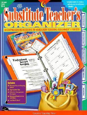 The Substitute Teacher's Organizer: A Comprehensive Resource to Make ...