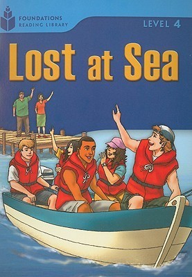 Lost at Sea: Foundations Reading Library 4 by Rob Waring | Goodreads