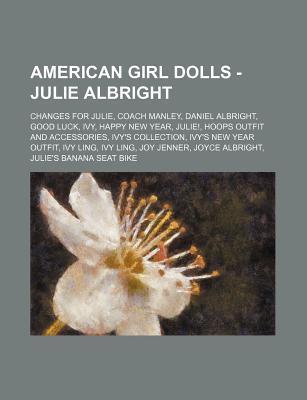 American Girl Dolls - Julie Albright: Changes for Julie, Coach Manley ...