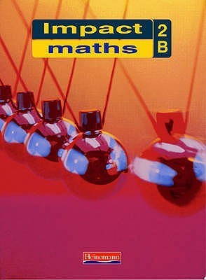 Impact Mathematics 2B - Key Stage 3 by Ray Fraser; etc. | Goodreads