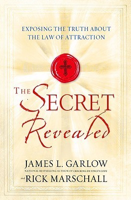 The Secret Revealed: Exposing the Truth About the Law of Attraction by ...