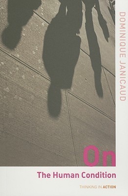 On the Human Condition (Thinking in Action) by Dominique Janicaud ...