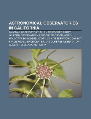 Astronomical Observatories in California: Palomar Observatory, Allen ...
