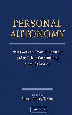 Personal Autonomy: New Essays on Personal Autonomy and its Role in ...