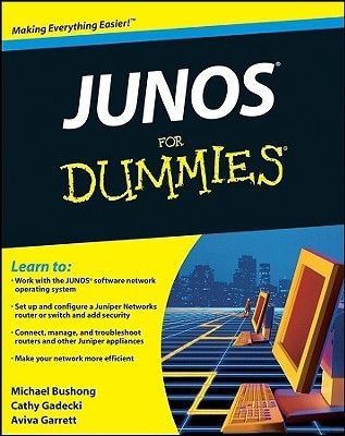 JUNOS For Dummies by Michael Bushong | Goodreads