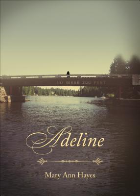 Adeline by Mary Ann Hayes | Goodreads